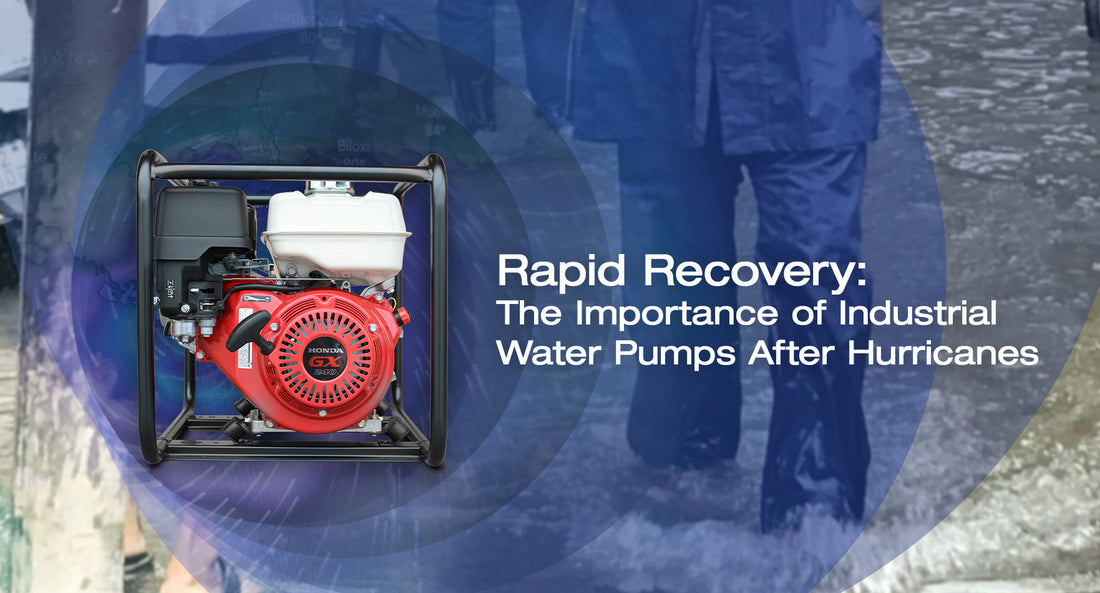Rapid Recovery: The Importance of Industrial Water Pumps After Hurrica
